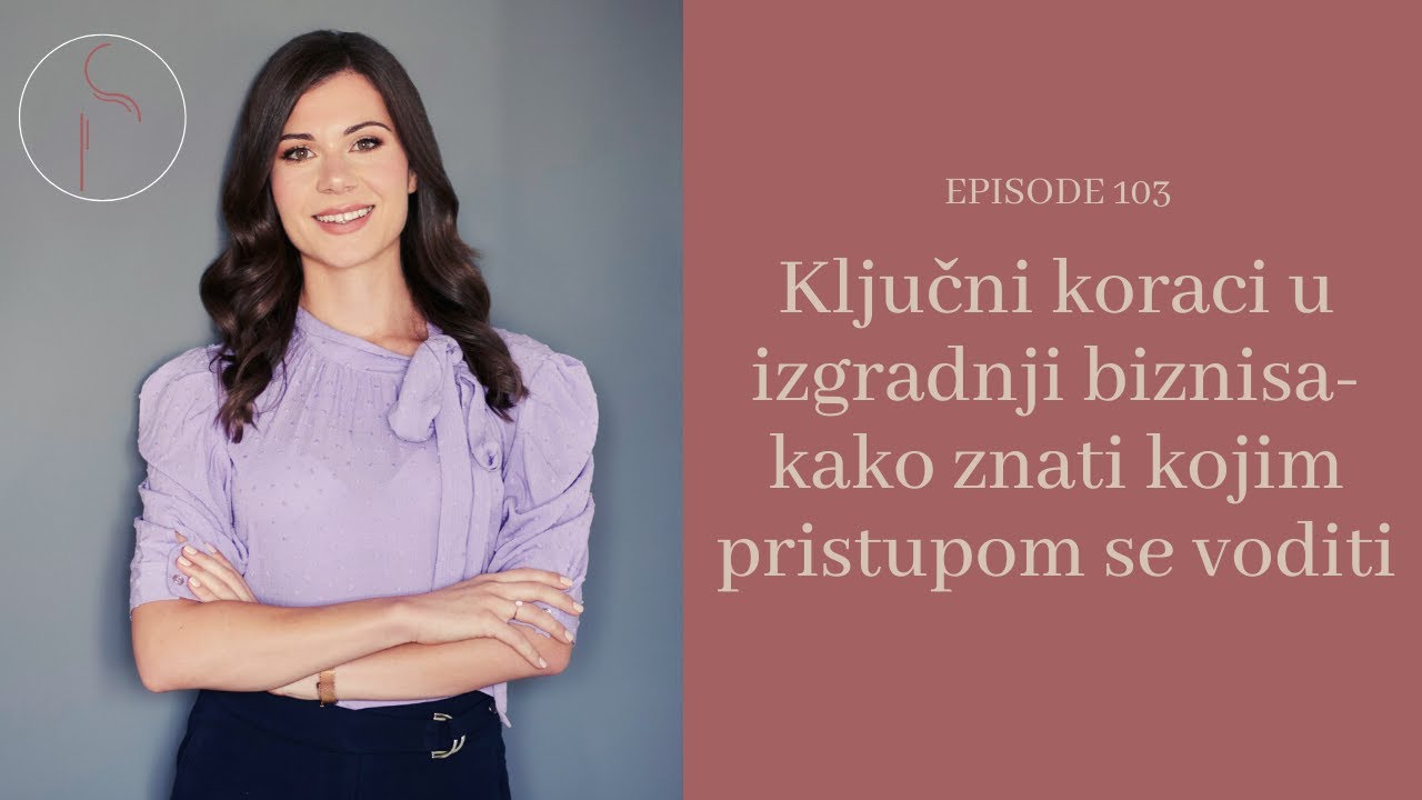 Ključni koraci u izgradnji biznisa: Koji pristup je za tebe? — Sara Peranić